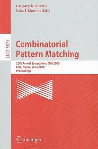 BIBLIO | Combinatorial Pattern Matching: 20th Annual Symposium, CPM 2009 Lille, France, June 22 ...