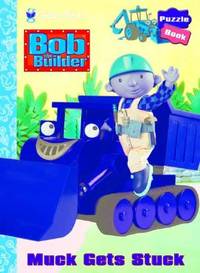 Bob the Builder, Muck Gets Stuck: a Puzzle Book by Golden Books ...