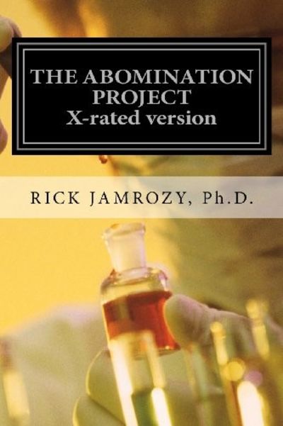 The Abomination Project: X-Rated Version by Jamrozy Ph.D., Rick ...