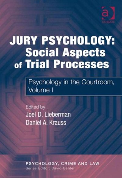 Jury Psychology: Social Aspects of Trial Processes: Psychology in the ...