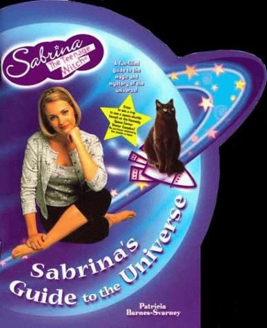 Sabrina's Guide to the Universe (Sabrina the Teenage Witch) by Patricia ...