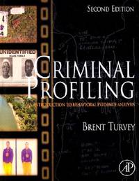 Criminal Profiling: An Introduction to Behavioral Evidence Analysis by ...