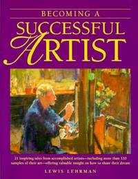 Becoming a Successful Artist by Lehrman, Lewis | Paperback | 0000-00-00 ...