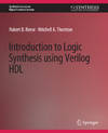 BIBLIO | Introduction to Logic Synthesis Using Verilog Hdl by Robert B. Reese; Mitchell a ...