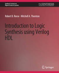 BIBLIO | Introduction to Logic Synthesis Using Verilog Hdl by Robert B. Reese; Mitchell a ...
