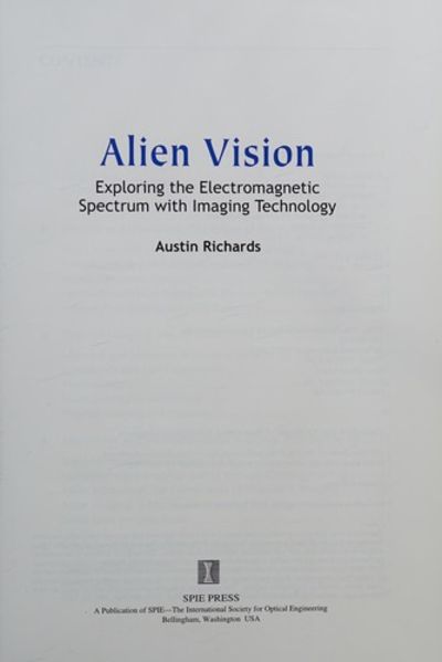 Alien Vision: Exploring the Electromagnetic Spectrum with Imaging ...