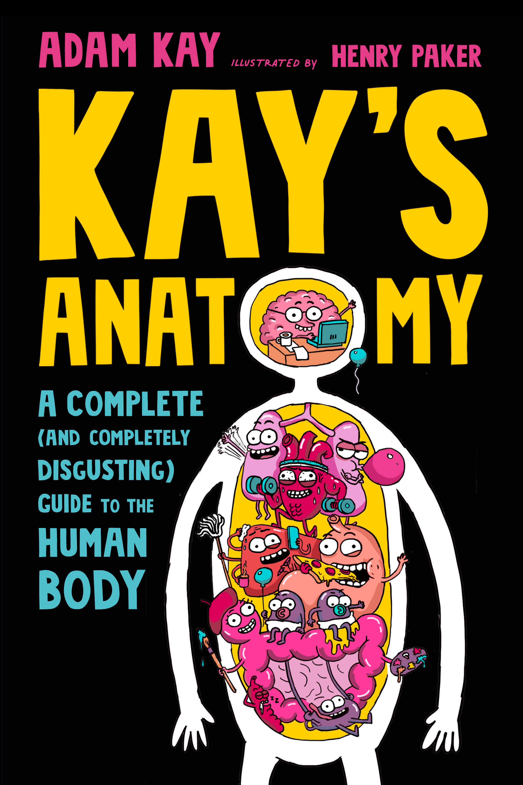 BIBLIO | Kay's Anatomy: A Complete (and Completely Disgusting) Guide to ...