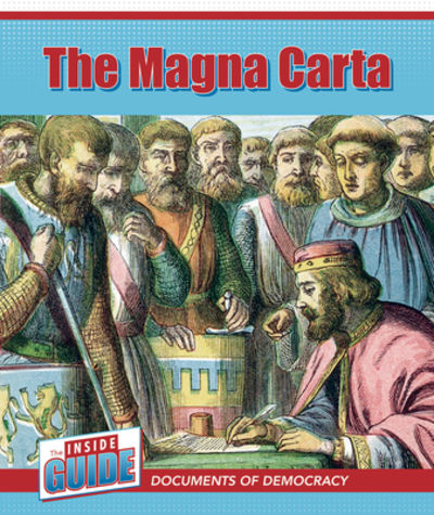 The Magna Carta (Inside Guide: Documents of Democracy) by Silva, Sadie ...