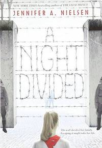 A Night Divided by Jennifer A Nielsen - Hardcover - 2015-08-25 - from A ...