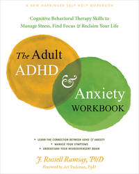 BIBLIO | The Adult ADHD and Anxiety Workbook: Cognitive Behavioral ...