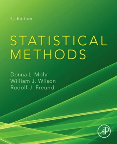 STATISTICAL METHODS, 4TH EDITION by DONNA MOHR WILLIAM WILSON RUDOLF ...