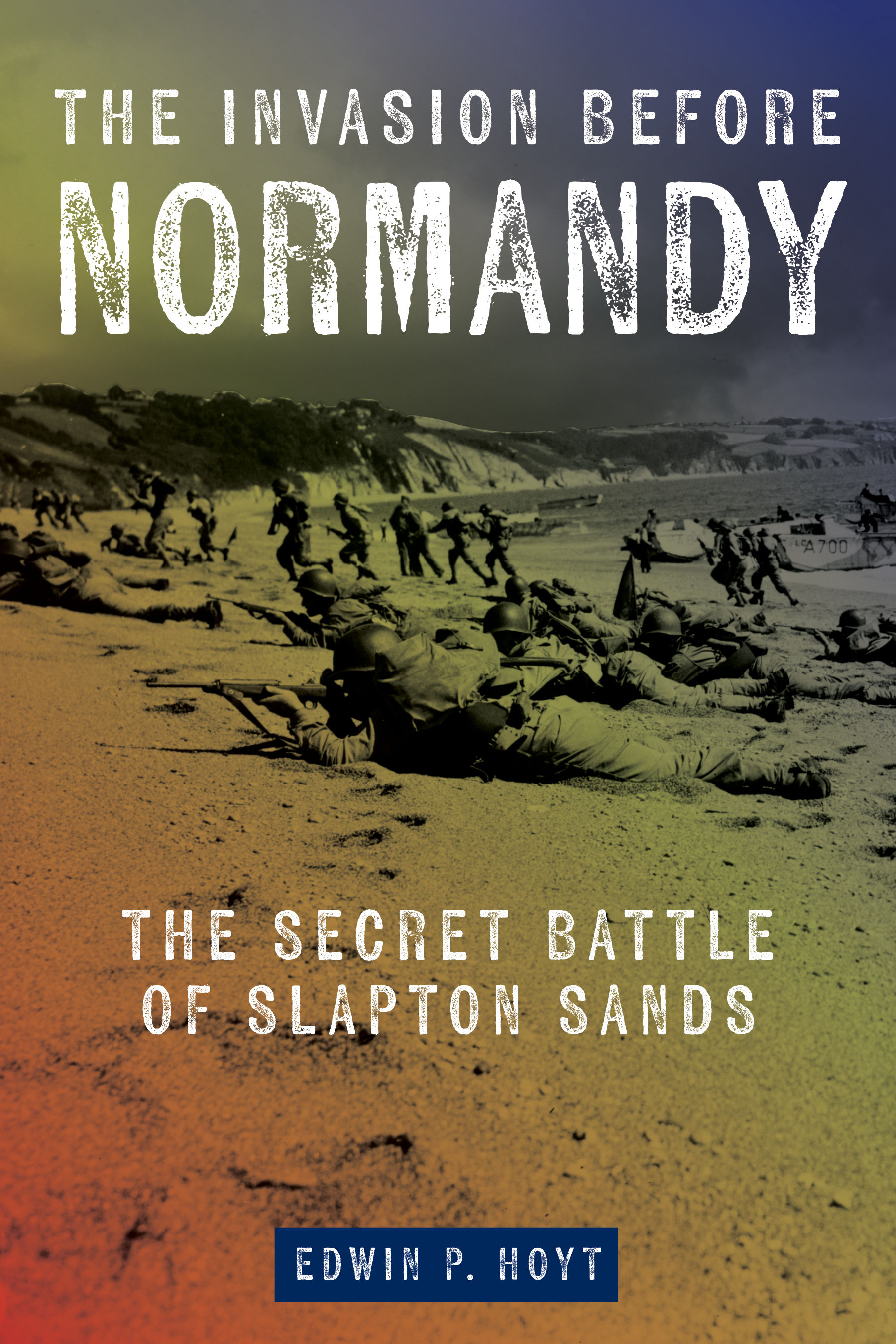 The Invasion Before Normandy: The Secret Battle of Slapton Sands (Lyons Press Library of WWII ...