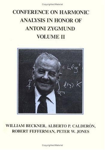 Conference on Harmonic Analysis in Honor of Antoni Zygmund (2 Volume ...