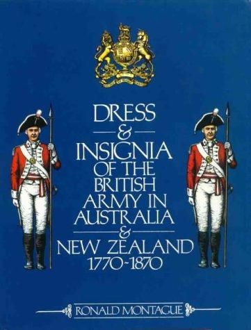 Dress and Insignia of the British Army in Australia and New Zealand ...