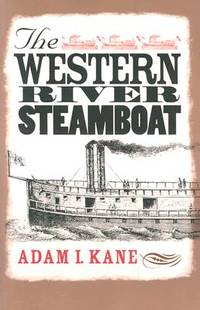 BIBLIO | The Western River Steamboat (Ed Rachal Foundation Nautical ...