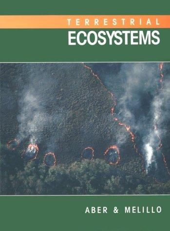 BIBLIO | Terrestrial Ecosystems by John D. Aber, Jerry M. Melillo ...