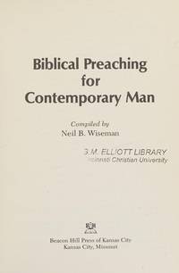 Biblical Preaching for Contemporary Man by Neil B. Wiseman | Paperback ...