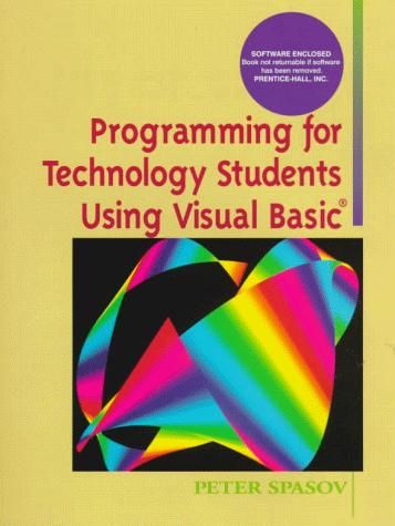 BIBLIO | Programming for Technology Students Using Visual Basic [With *] by Peter Spasov ...
