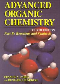 advanced organic chemistry part by carey francis a sundberg - Biblio.com