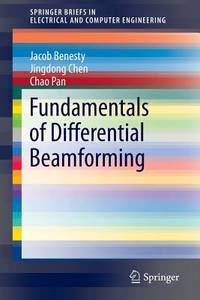 Fundamentals of Differential Beamforming (SpringerBriefs in Electrical and Computer Engineering ...