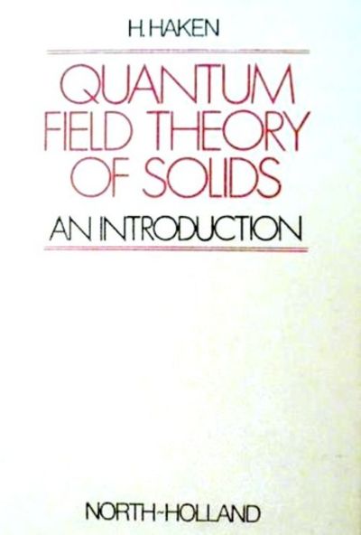 Quantum Field Theory of Solids: An Introduction by Haken, H | Hardcover ...