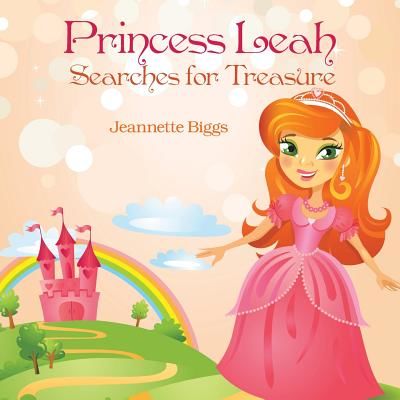 BIBLIO | Princess Leah Searches for Treasure by Jeannette Biggs ...