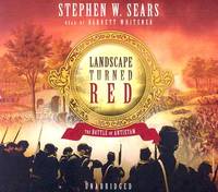 Landscape Turned Red: The Battle of Antietam by Sears, Stephen W ...