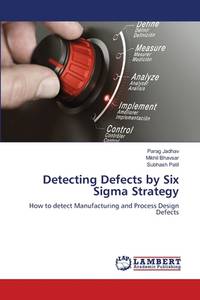 Detecting Defects by Six Sigma Strategy: How to detect Manufacturing ...