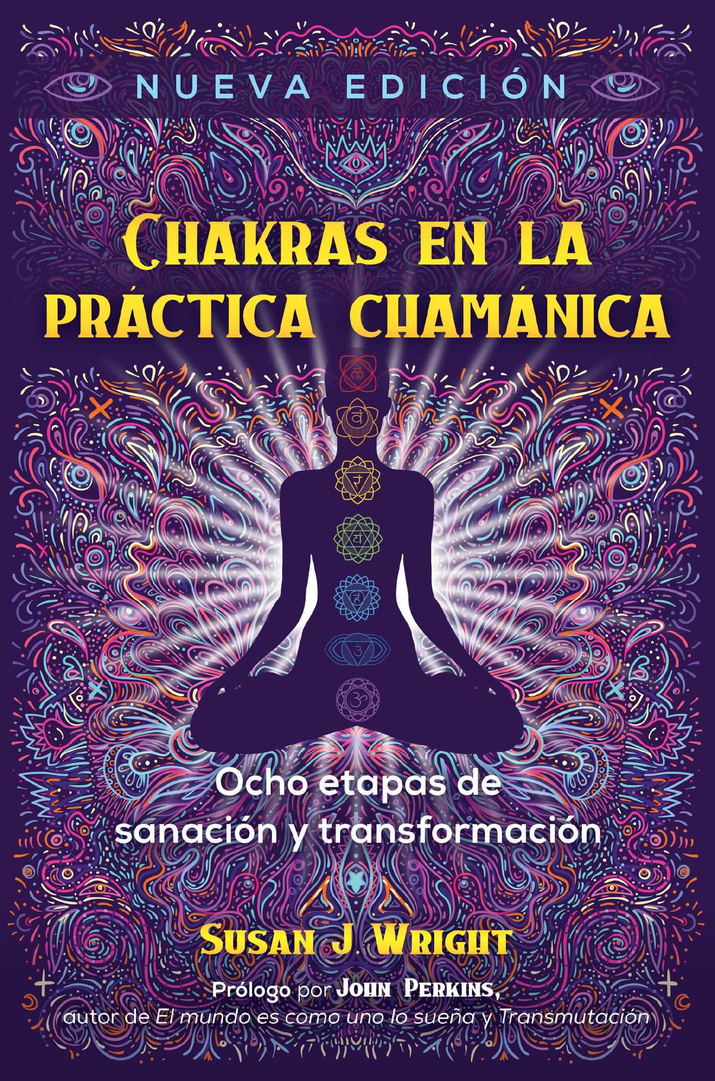 Chakras En La Prctica Chamnica Ocho Etapas De Sanacin Y Transformacin