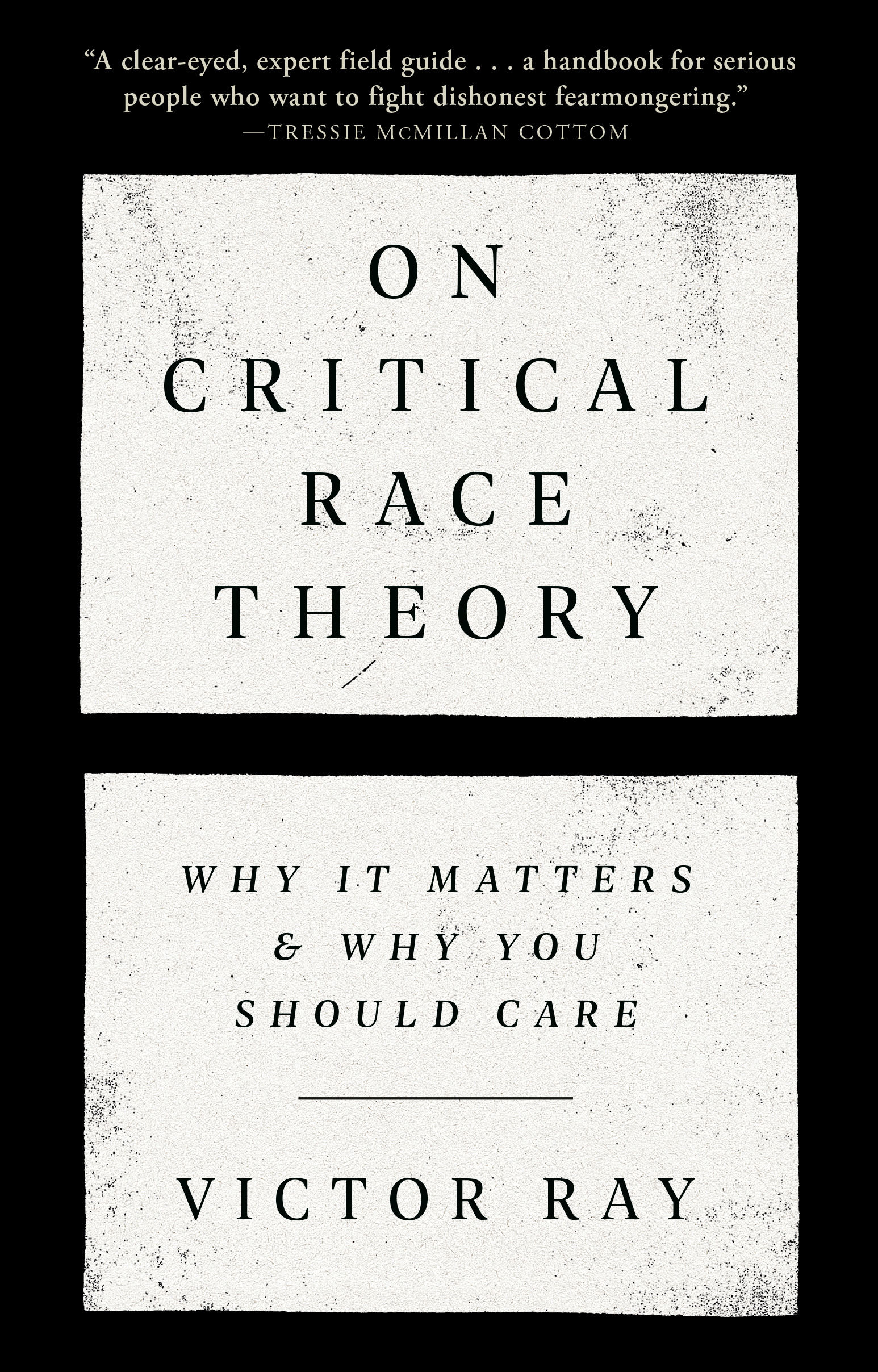On Critical Race Theory Why It Matters And Why You Should Care By Victor