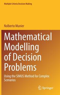 Mathematical Modelling of Decision Problems: Using the SIMUS Method for ...