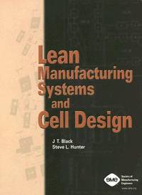 Lean Manufacturing Systems and Cell Design by Steve L Hunter ...