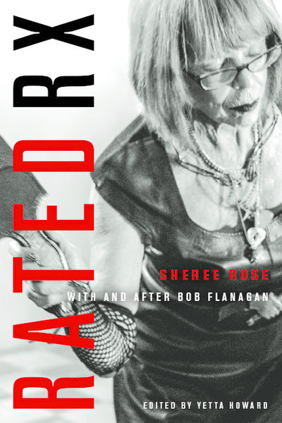 Bob Flanagan Sheree Rose