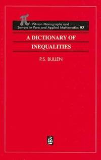 BIBLIO | A Dictionary of Inequalities by Peter Bullen; P. S. Bullen ...
