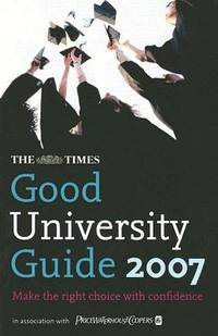 The Times Good University Guide by Bernard Kingston; Andrew Hindmarsh ...