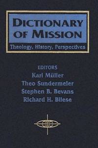 BIBLIO | Dictionary of Mission: Theology, History, Perspectives by Karl ...