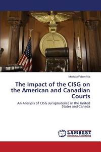 BIBLIO | The Impact of the CISG on the American and Canadian Courts: An ...