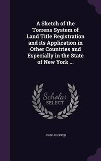 A Sketch of the Torrens System of Land Title Registration and its ...