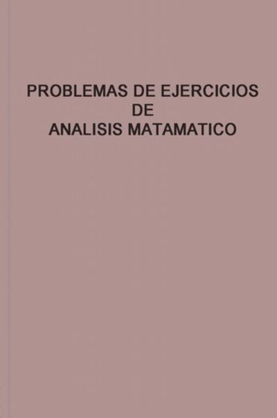 Problemas y ejercicios de análisis matemático by DEMIDOVICH, B.P