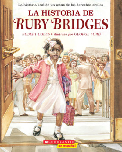 BIBLIO | La historia de Ruby Bridges (The Story of Ruby Bridges ...