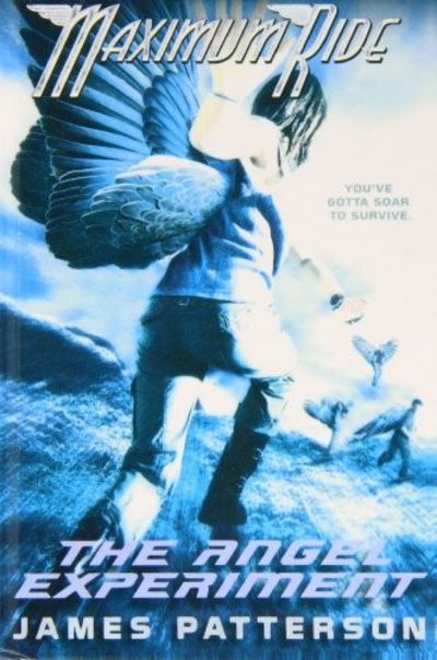 James Patterson Maximum Ride The Angel Experiment