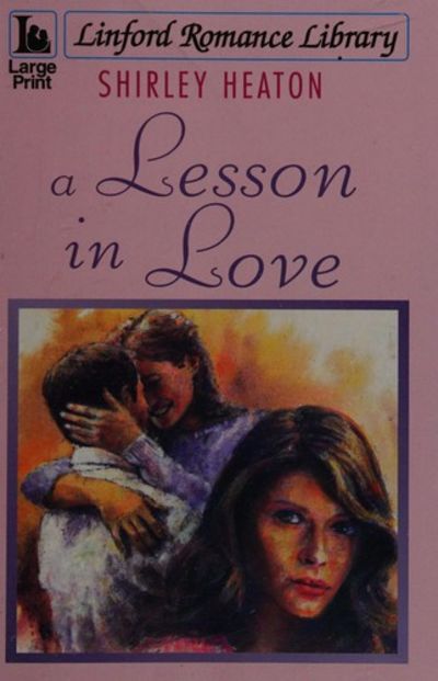 A Lesson In Love (Linford Romance Library) by Heaton, Shirley ...