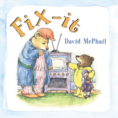 BIBLIO | Fix-It Board Book by David M. McPhail; David M. McPhail ...