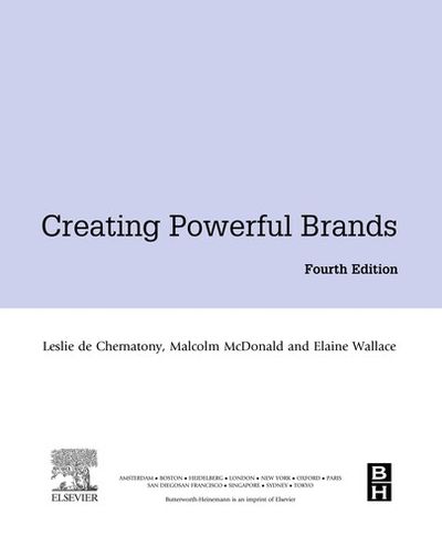 Creating Powerful Brands Fourth by De Chernatony Leslie (3 items) - Biblio