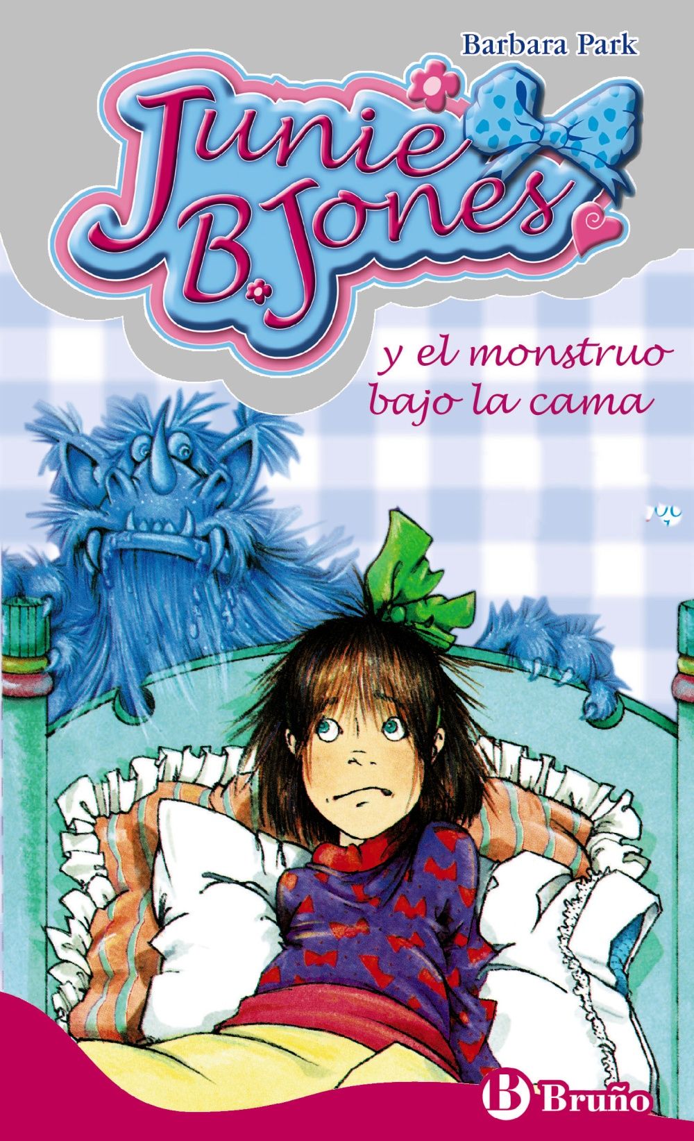 Junie B Jones Has A Monster Under Her Bed
