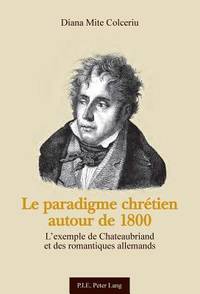 BIBLIO | Le paradigme chrétien autour de 1800: L?exemple de ...