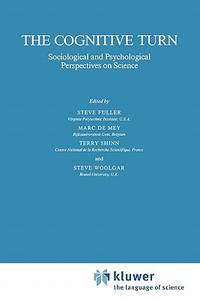 BIBLIO | The Cognitive Turn: Sociological and Psychological Perspectives on Science by Steve ...