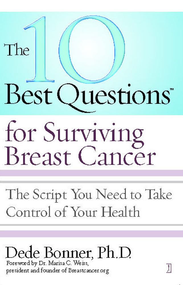 The 10 Best Questions for Surviving Breast Cancer: The Script You Need ...
