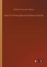 How To Write Special Feature Articles
