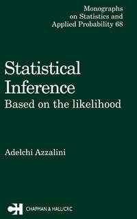 Statistical Inference Based on the likelihood: Based on the likelihood (Chapman & Hall/CRC ...